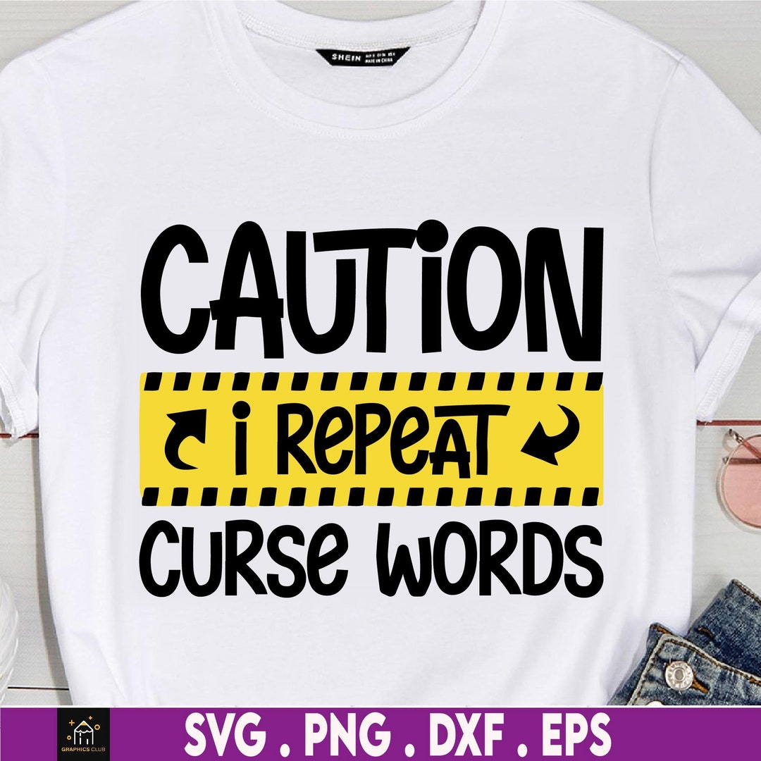 Caution I Repeat Curse Words Svg, Kid Shirt Svg, Boy Shirt Svg, Funny ...