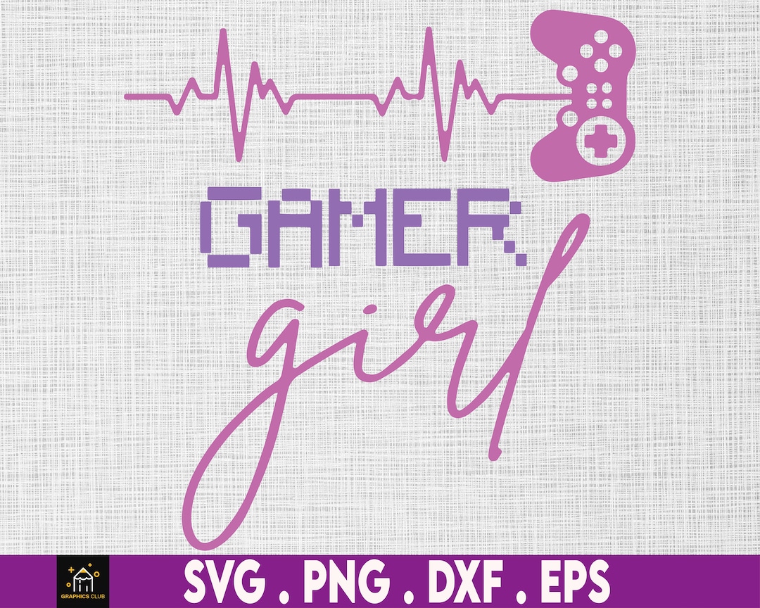 Girl Gamer Gamer Girl SVG Cut Files for Cricut, Video Game Controller ...