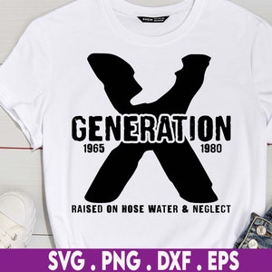 Generation X SVG Gen X SVG Gen X Png Generation X Png Funny Gen X 80s ...