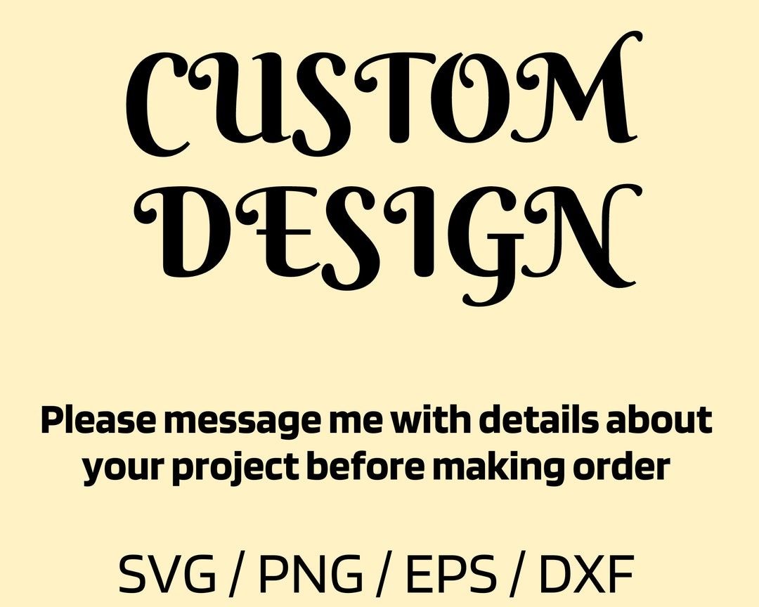 Custom SVG, Personalized SVG, Custom SVG Cut File, Custom Design ...