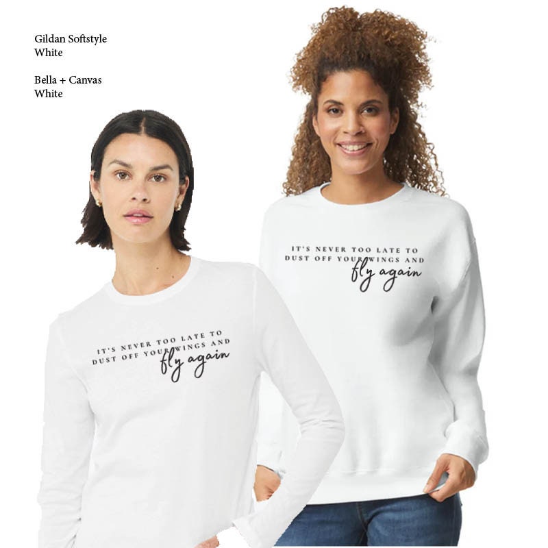 It's Never Too Late to Dust off Your Wings and Fly Again T-shirt ...