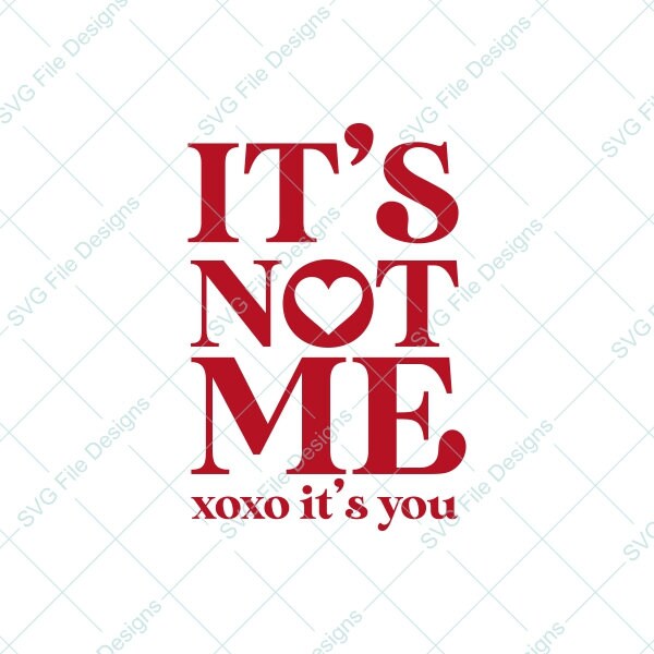 Its Not Me You Funny SVG PNG Cricut & Silhouette Designs - Etsy