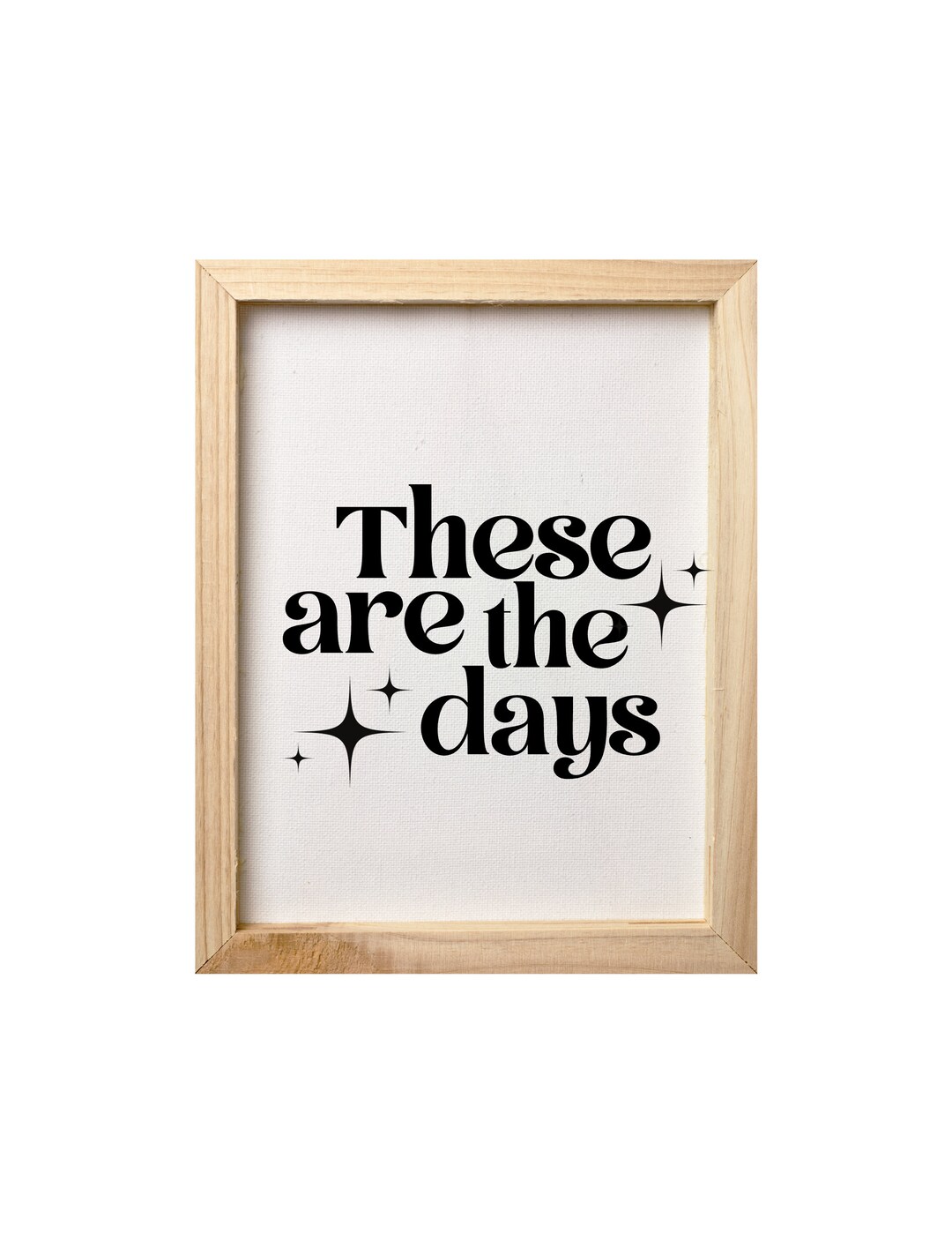 These Are the Days PNG + SVG Typography Printable, Wall Art Prints ...