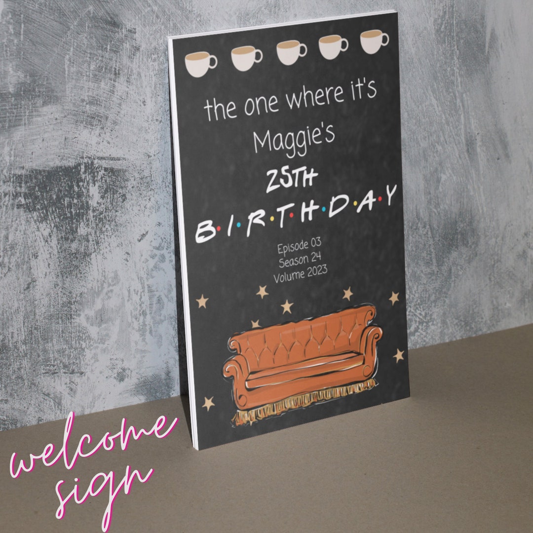 FRIENDS Black WELCOME SIGN, Friends Television Show Birthday Banner ...