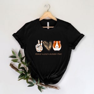 Peace Love Guinea Pigs Shirt, Guinea Pigs Shirt, Guinea Pigs Mom Shirt ...