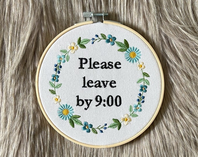 Please Leave by 9:00- 6" Embroidered Décor - Etsy