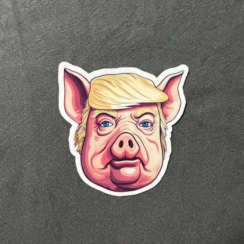 Trump is a Pig - Etsy