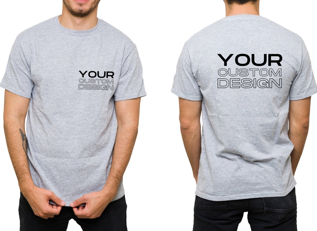 Front and Back Your Custom Design T-shirt, Personalized Sweatshirt ...