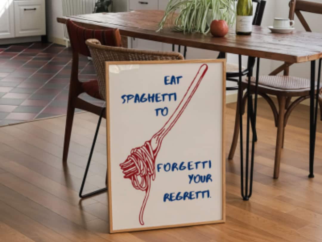 Food & Drink Print, Eat Spaghetti to Forgetti Your Regretti Poster ...
