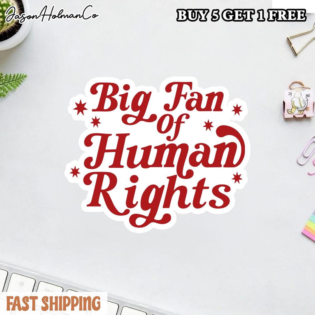 Big Fan of Human Rights Sticker, Social Justice Sticker, Activist Gift ...