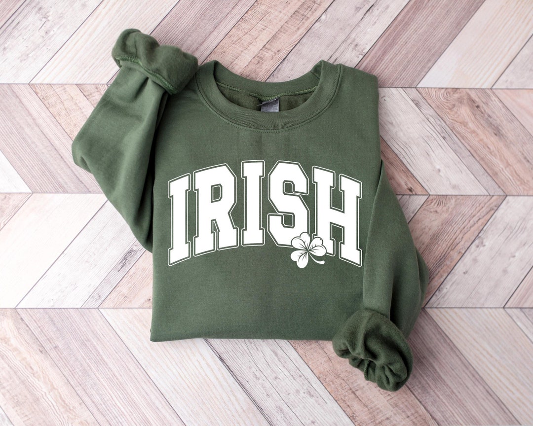 Irish Sweatshirt, St Patricks Day Sweatshirt, Irish Crewneck, St ...