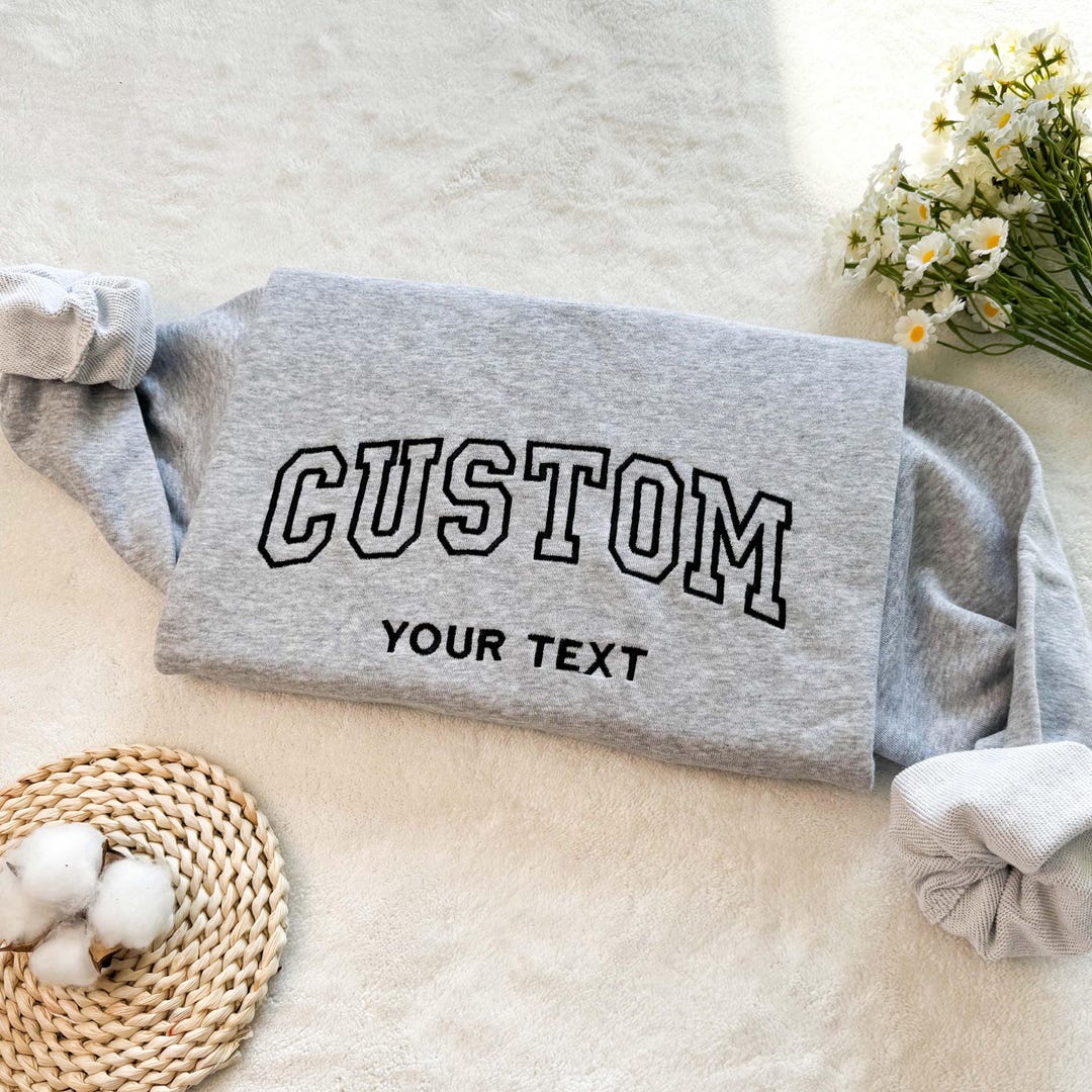 Custom Text Embroidered Sweatshirt, Embroidered Text Hoodie ...