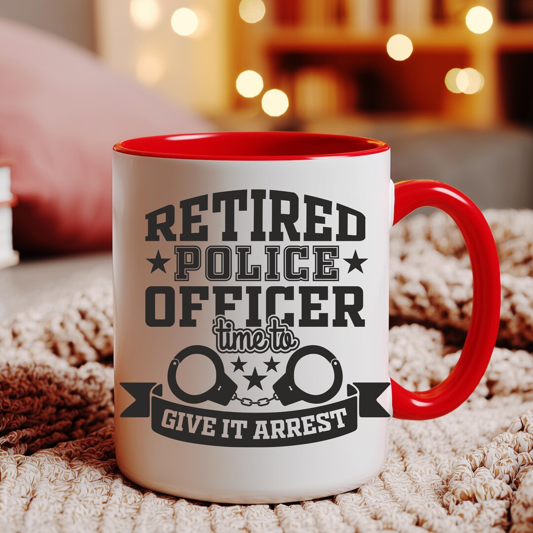 Retired Police Officer Mug | Funny Retirement Gift for Cop | Give It ...