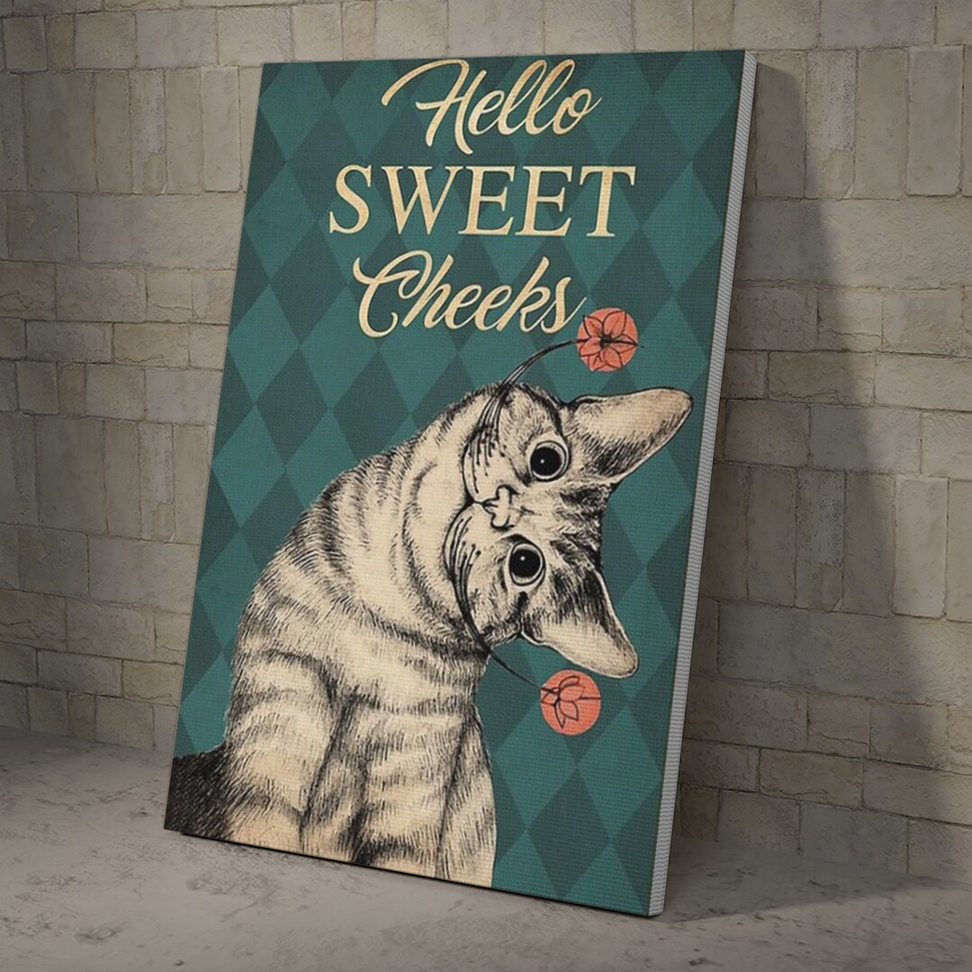 Cute Tabby Cat Hello Sweet Cheeks Cat Lover Quotes Gift Poster - Etsy