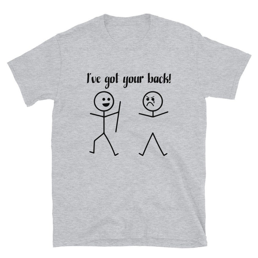 I Got Your Back Stick Figure Graphic Friendship Novelty Sarcastic Funny ...