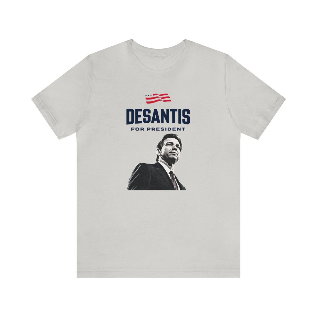 Ron Desantis for President 2024 T-shirt, Tee for Fans of Ron Desantis ...