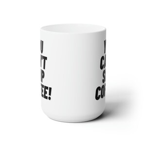 I Think You Should Leave, You Can't Skip Lunch Inspired, Ceramic Coffee ...