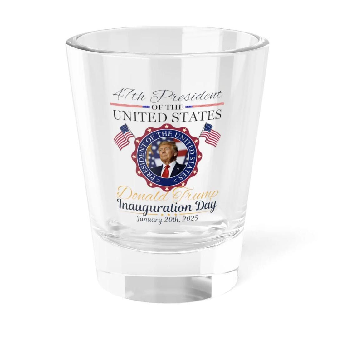 Inauguration Shot Glass, 1.5oz Celebrating Donald Trump's January 20 ...
