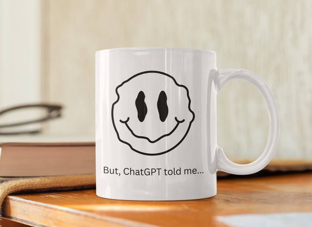 Chatgpt Told Me Mug-aesthetic Mugaesthetic Cupaesthetic - Etsy Chatgpt Told Me Mug-aesthetic Mugaesthetic Cupaesthetic - Etsy