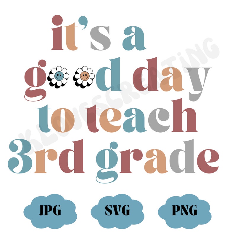 It's A Good Day to Teach 3rd Grade SVG, 3rd Grade Teacher Svg, Back to ...