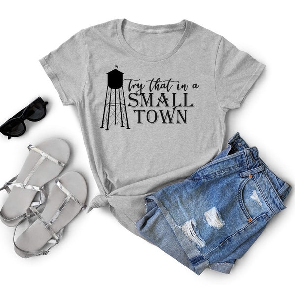 Try That in a Small Town Svg - Etsy