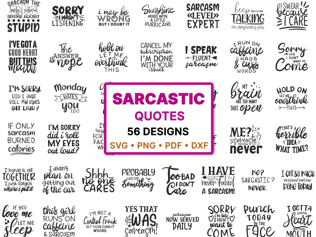 Sarcastic Quotes SVG Bundle – 56 Funny & Sassy Sayings, Sarcasm, Witty ...