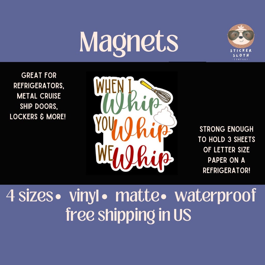 Whip Magnet Based on 90's Song Waterproof, Die-cut, Vinyl Magnet With ...