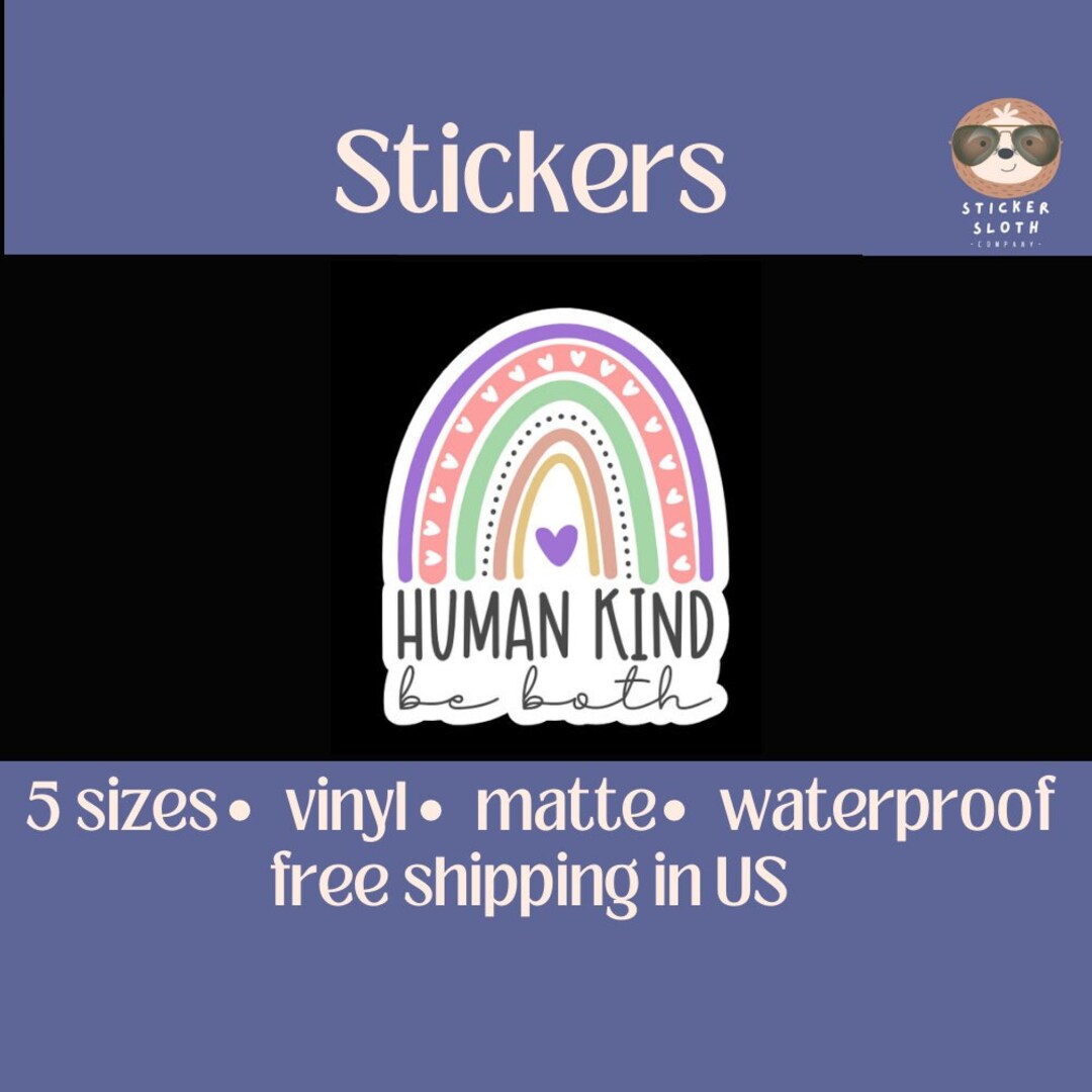 Human Kind Be Both - Die Cut Sticker - Vinyl, Waterproof, Matte Finish ...