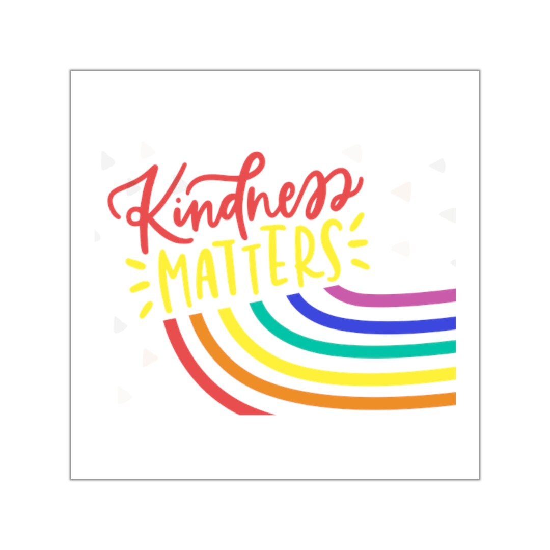 Kindness Matters: Rainbow Design Vinyl Sticker - Etsy