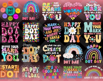 Happy Dot Day Png Bundle, Game Day Png, Make Your Mark and See Where It ...