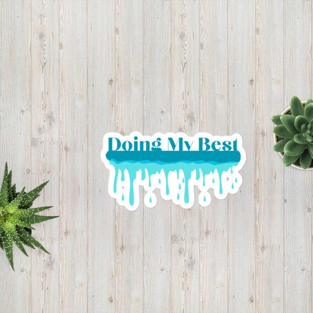 Doing My Best Sticker - Etsy