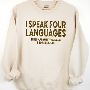 I Speak Four Languages T-shirt, Sarcastic Shirt, Funny Saying Shirt ...