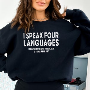 I Speak Four Languages T-shirt, Sarcastic Shirt, Funny Saying Shirt ...