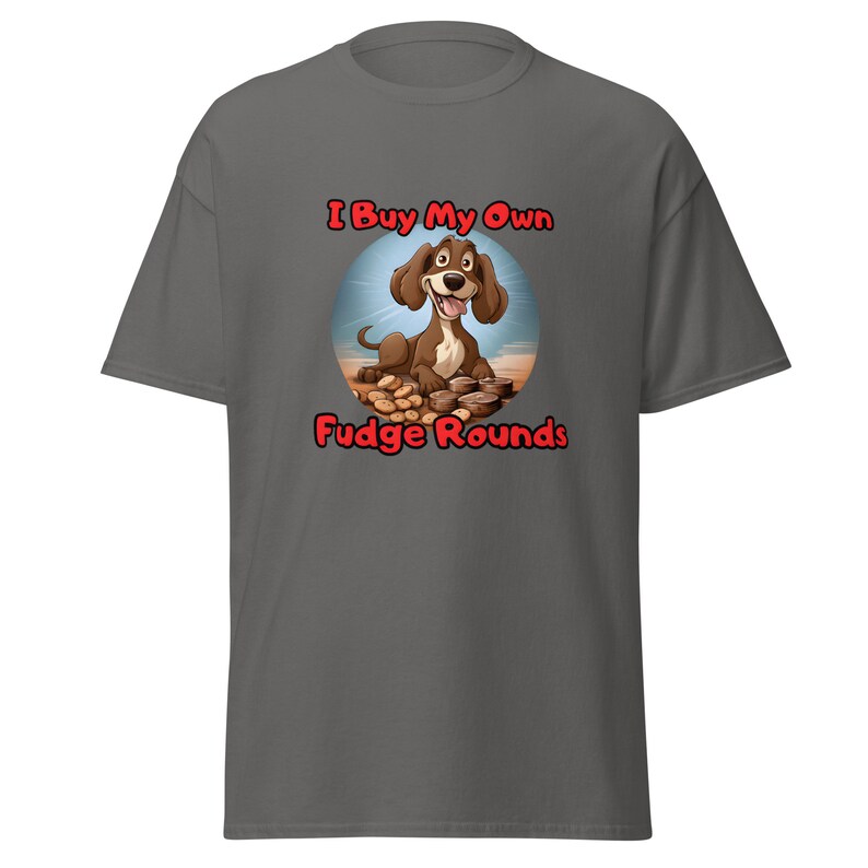 I Buy My Own Fudge Rounds T-shirt - Etsy