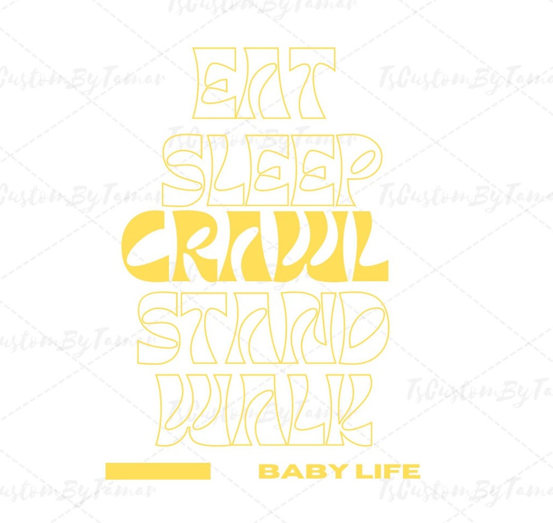 Crawl Baby Life Instant Digital File Svg-png - Etsy