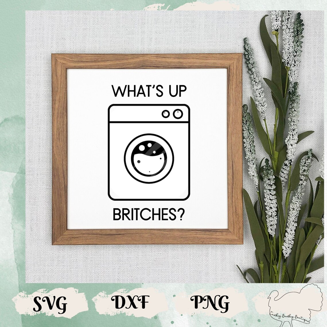 What's Up, Britches? SVG File | Funny Laundry Room SVG File | SVG File ...