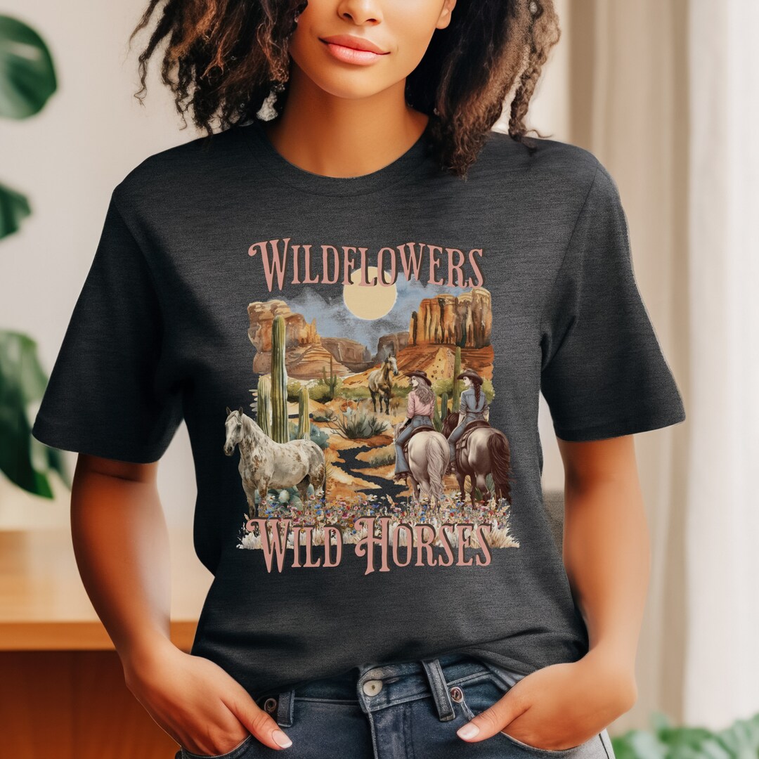 Wild Flowers Wild Horses Tee, Country Concert Shirt, Western Cowgirl ...