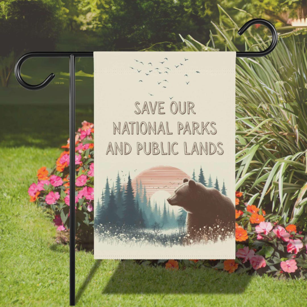 National Forests Flag, Save Our Parks Sign for Nature Lover, Political ...