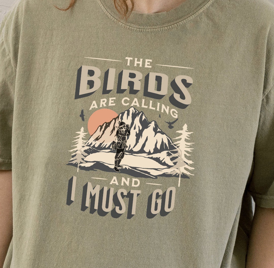 BIRDS ARE CALLING and I Must Go, Birdwatching Nerd T-shirt, Bird Lover ...