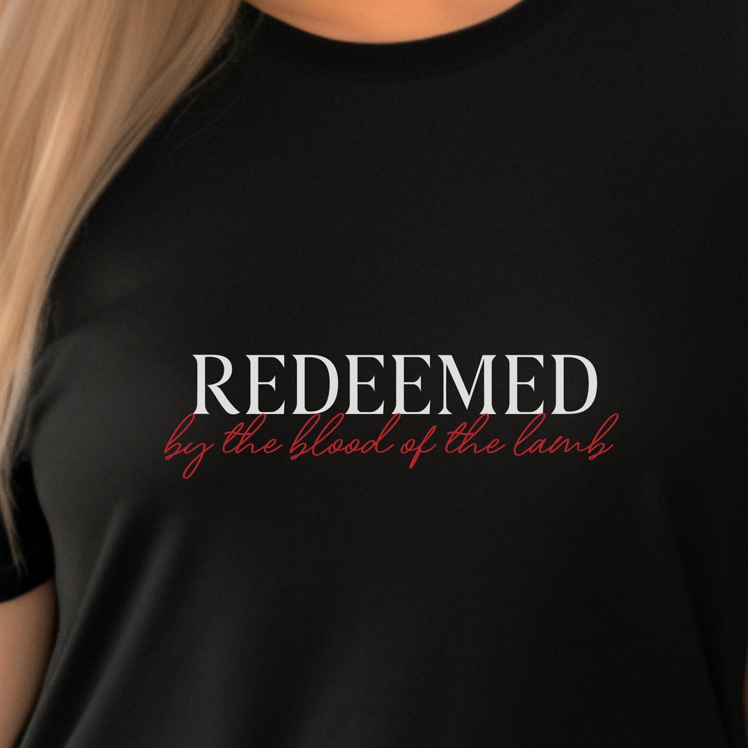 Redeemed T Shirt, Christian Tee, Redeemed T-shirt With Definition on ...