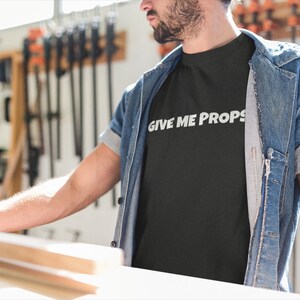 Prop Dad Shirt, Give Me Props Shirt, Dance Dad Shirt, Stage Dad Shirt ...