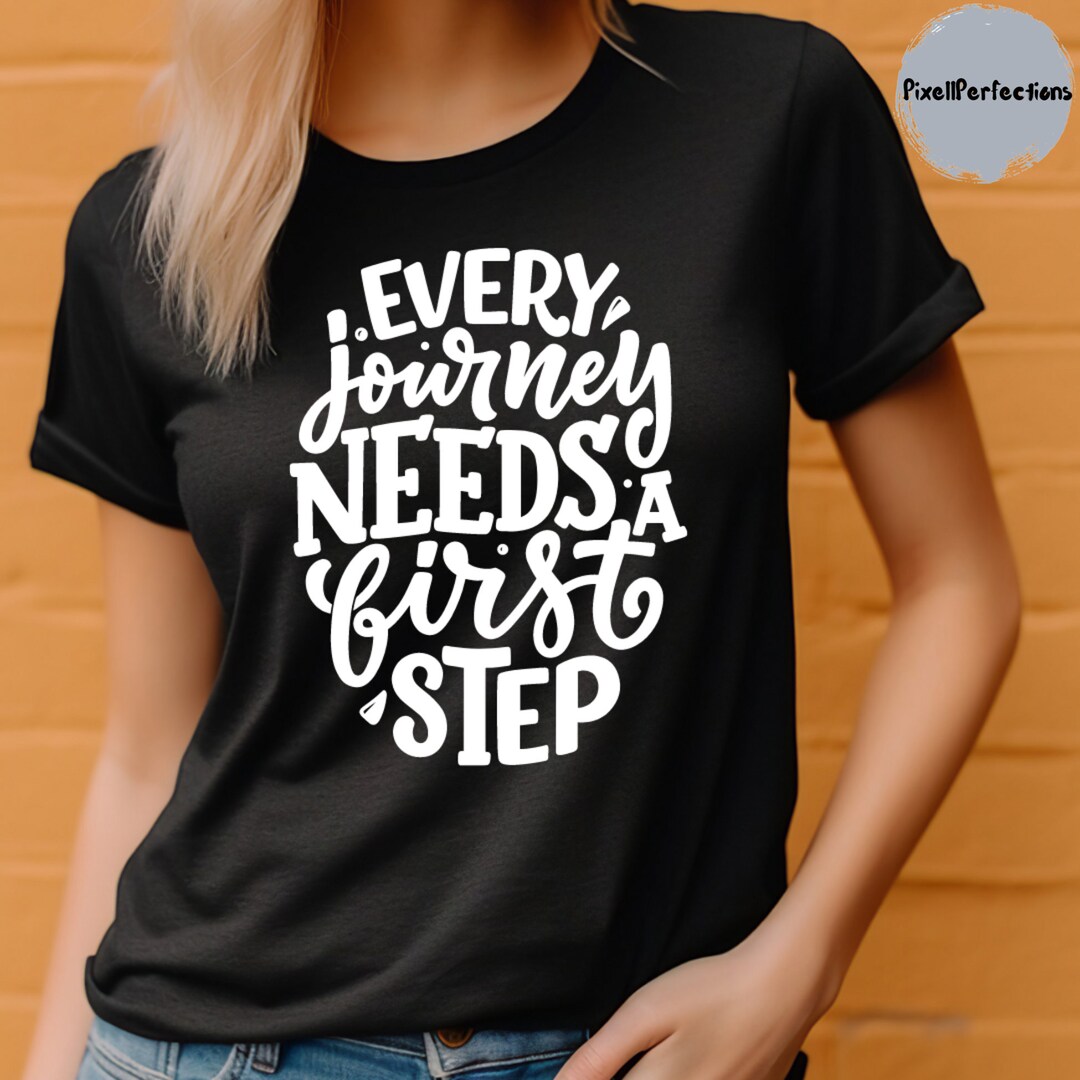 Every Journey Needs A First Step Svg, Motivational Quotes Svg ...