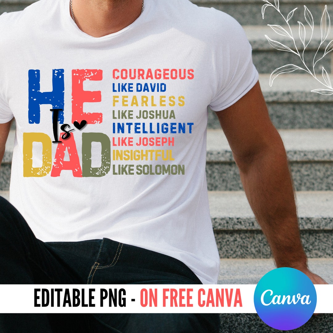 Editable He is DAD Png, Funny Dad Png, Father's Day Gift, Bible Verse ...