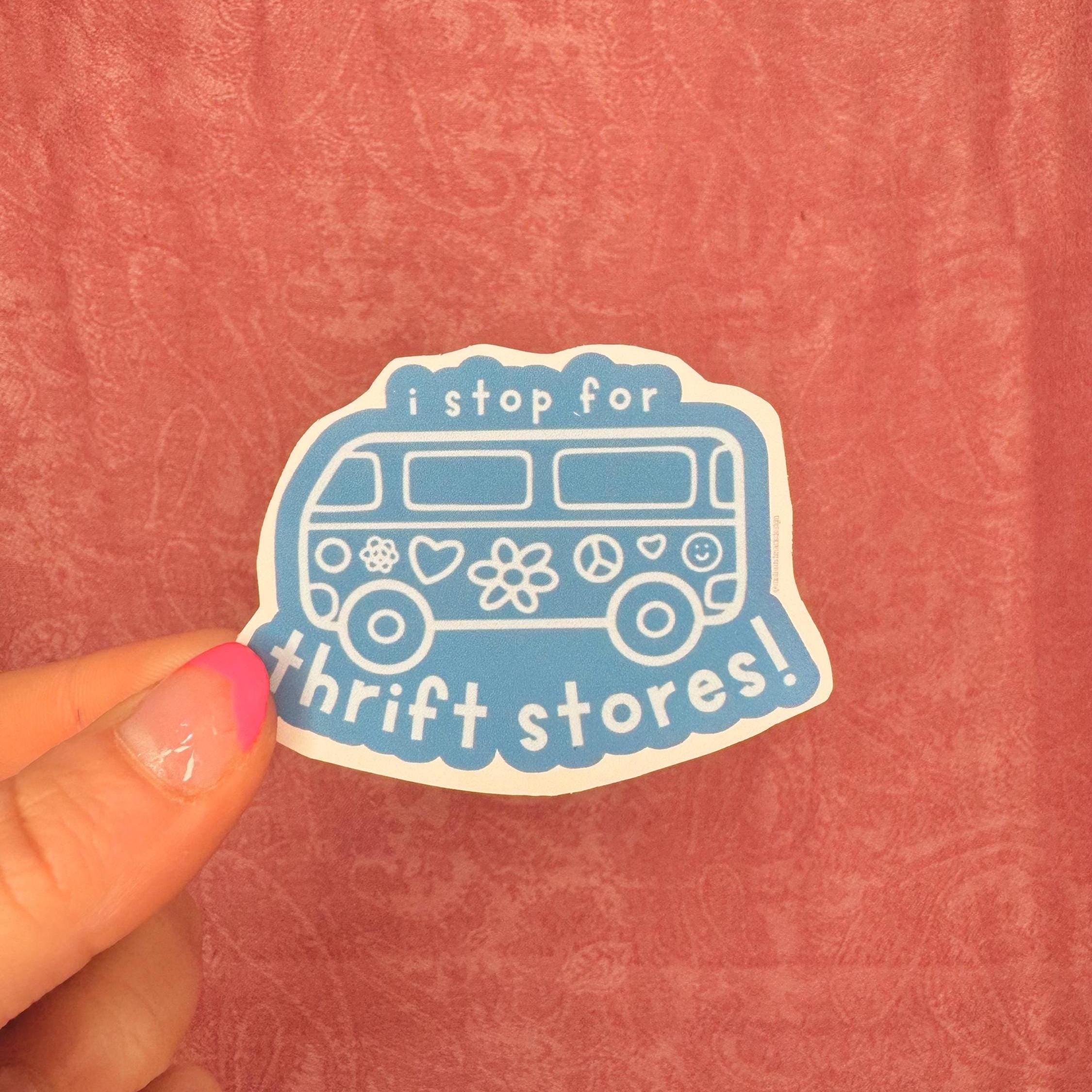 I Stop for Thrift Stores Sticker - Etsy