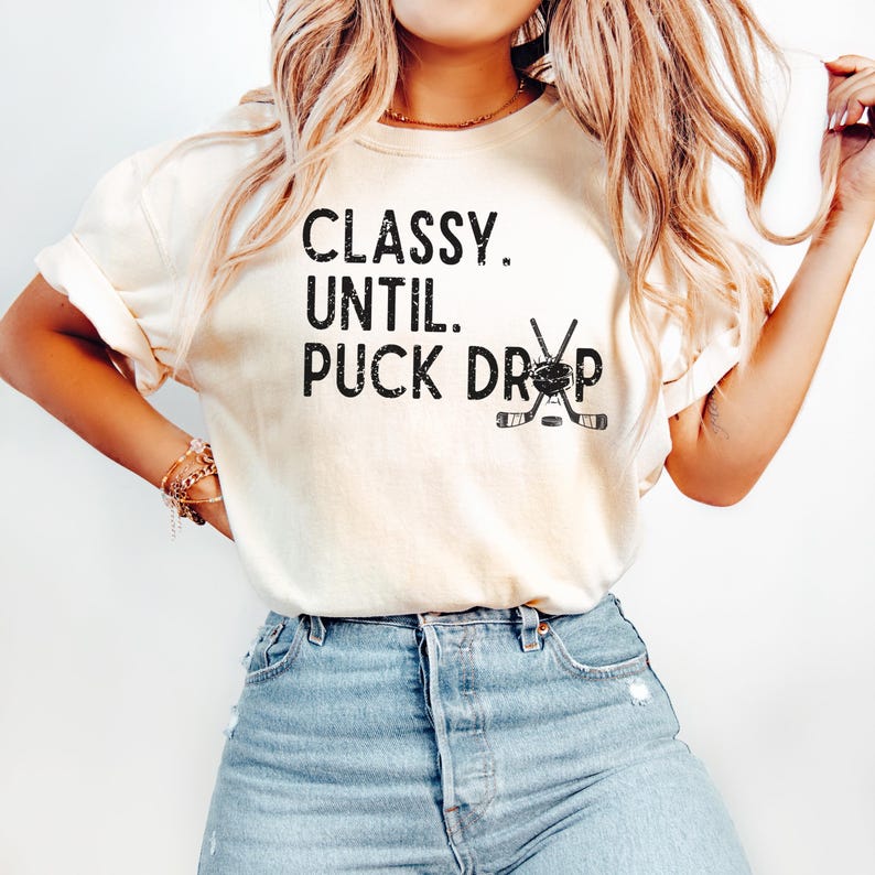 Hockey Sweatshirt, Classy Until Puck Drop Hockey Shirt, Hockey Women ...