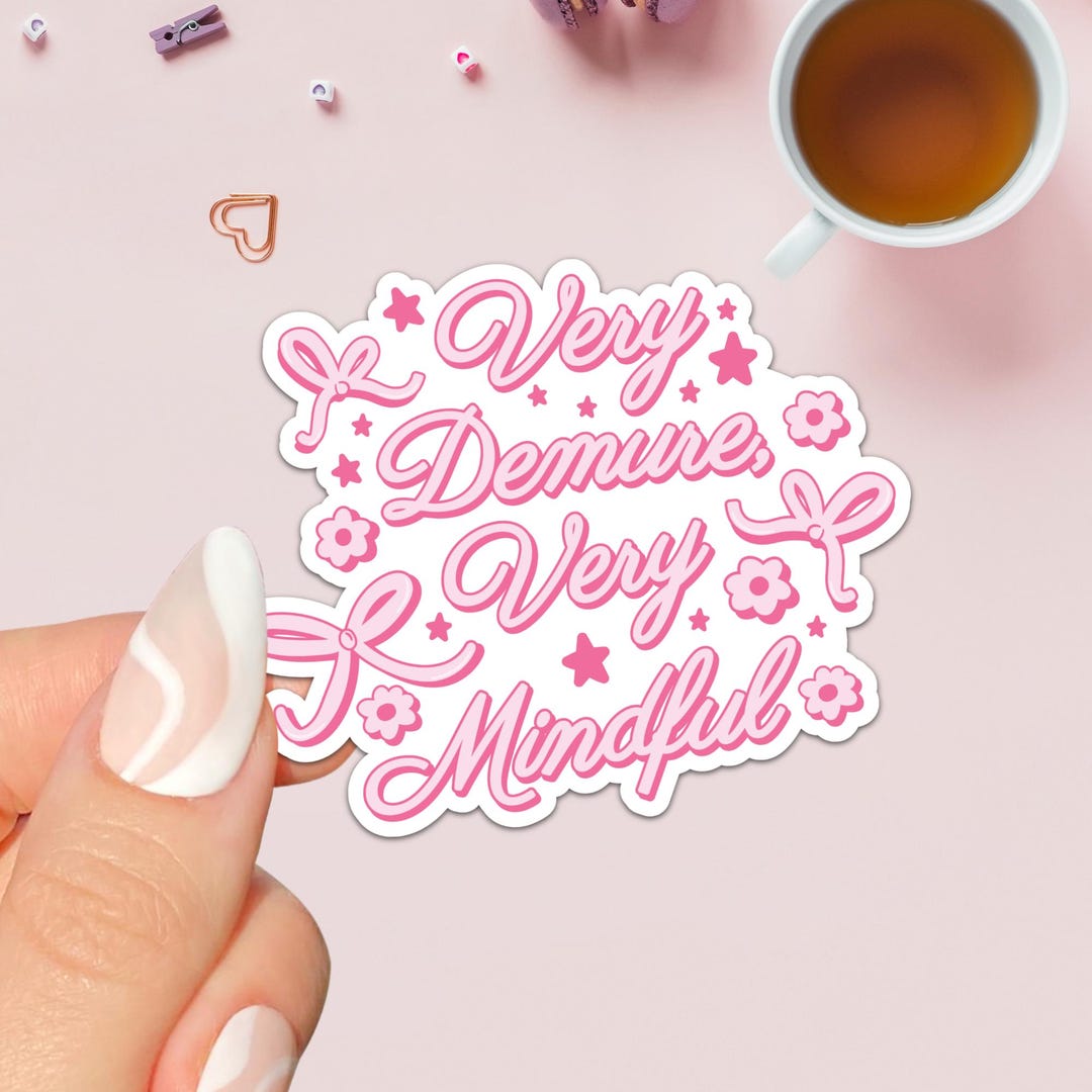 Very Demure Very Mindful Stickers / Positive Quote / Trendy Funny ...