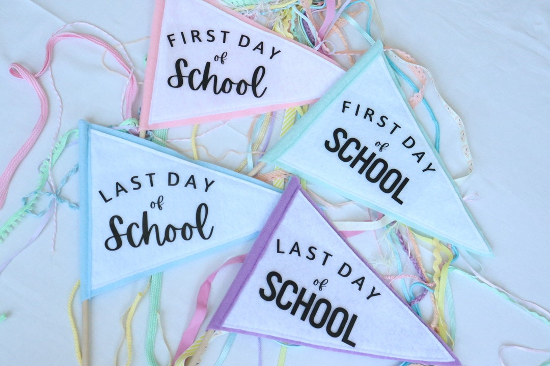 First Day of School Pennant Flag Last Day of School Flag First Day of ...
