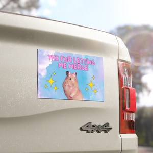 Thanks for Letting Me Merge Car Bumper Sticker/magnet Y2K Cute Funny ...