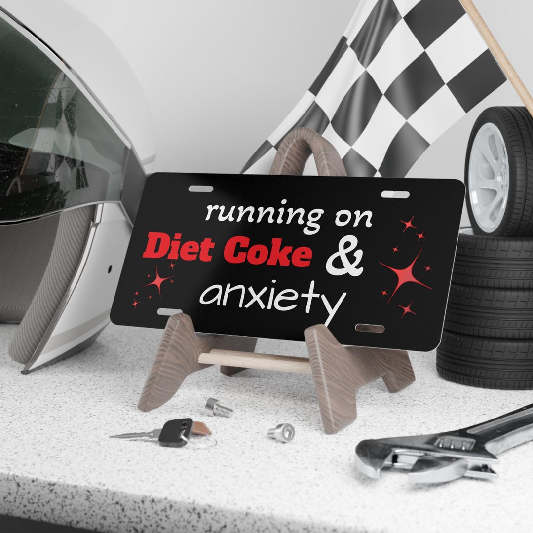 Car Vanity Plate, Funny License Plate for Car, Running on Diet Coke and ...