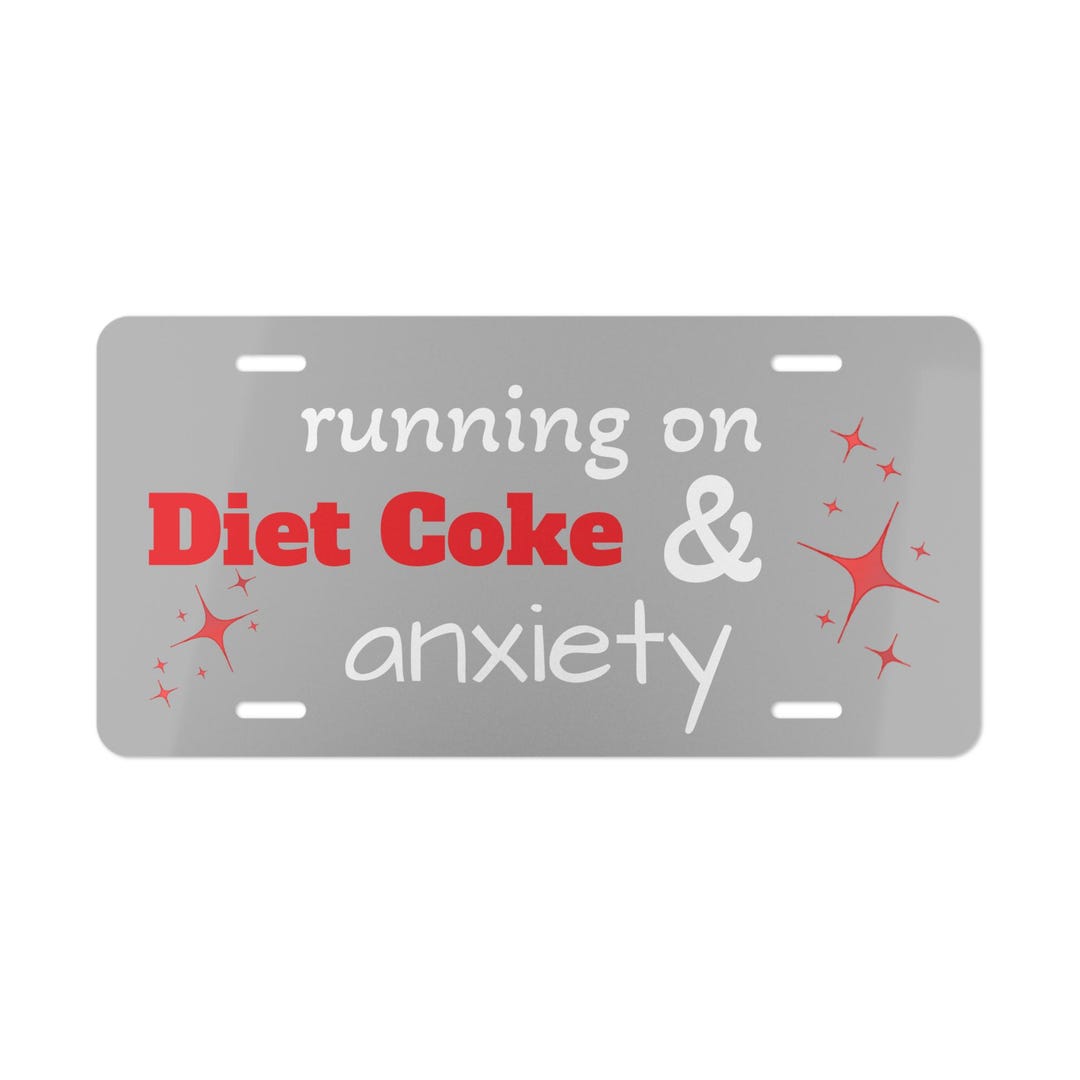 Car Vanity Plate, Funny License Plate for Car, Running on Diet Coke and ...